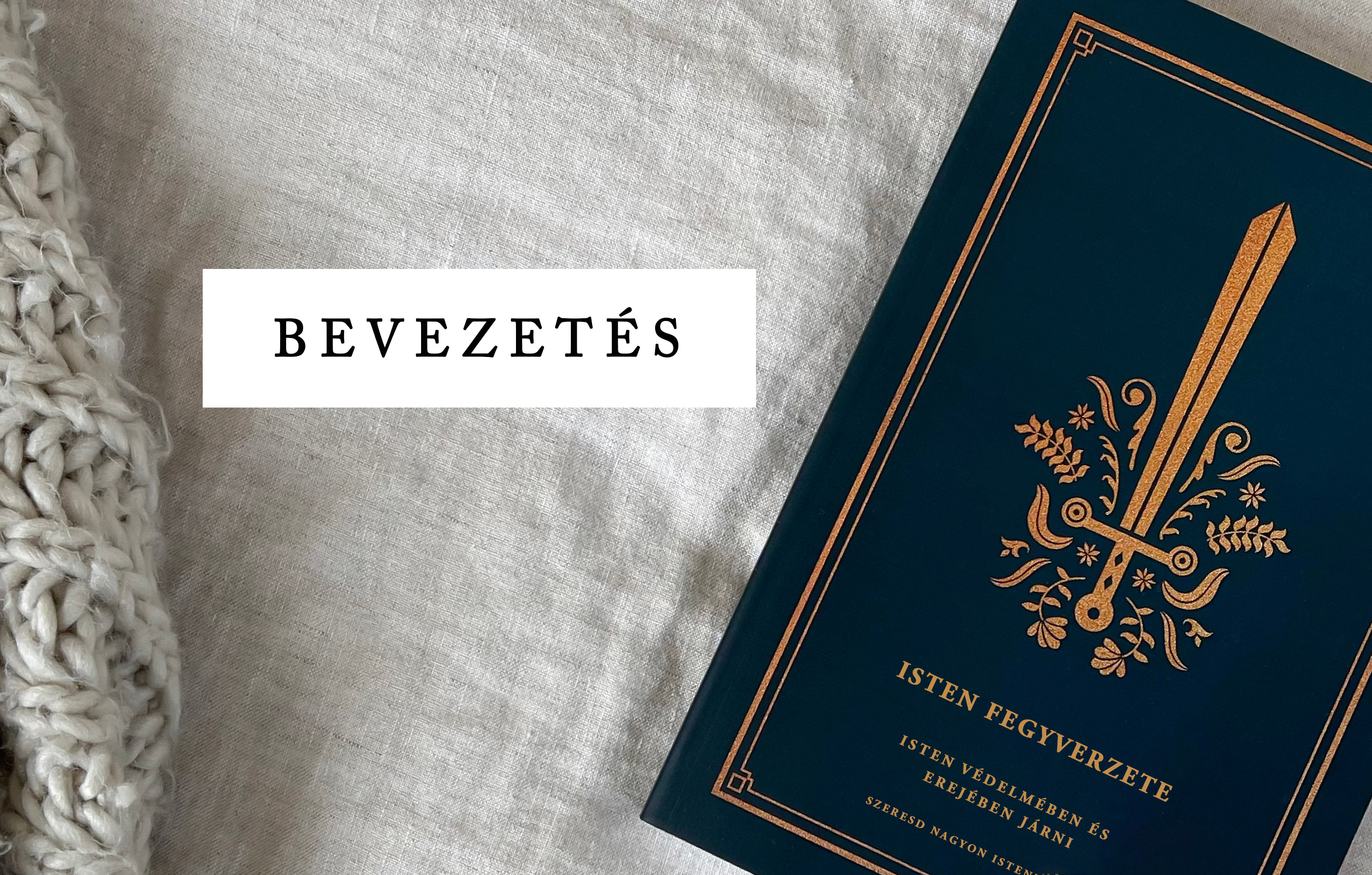 Bevezetés az Isten fegyverzete c. tanulmányunkba - LGG Hungarian